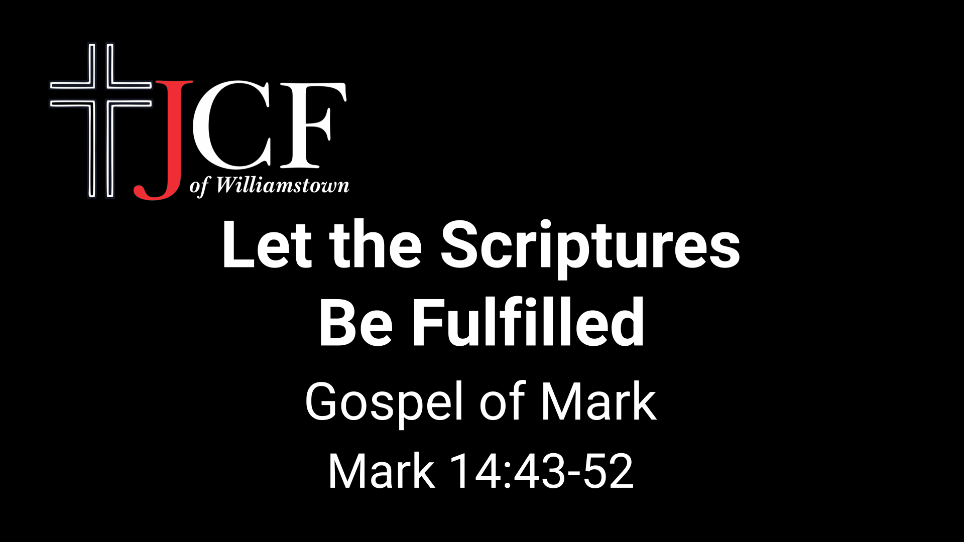 Let the Scriptures Be Fulfilled - Logos Sermons