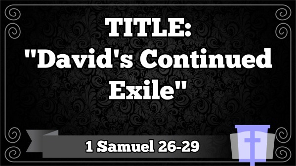 David's Continued Exile - Logos Sermons
