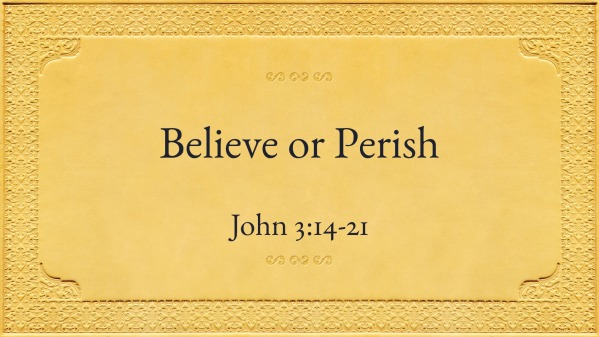 2021.10.10a Believe or Perish - Logos Sermons