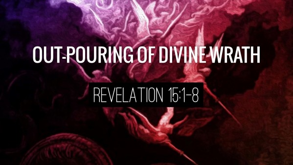 Out-Pouring of Divine Wrath - Logos Sermons