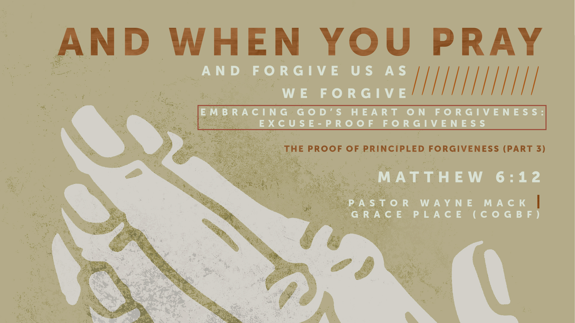 And When You Pray/Forgive Us As We Forgive - Forgiveness From God's ...