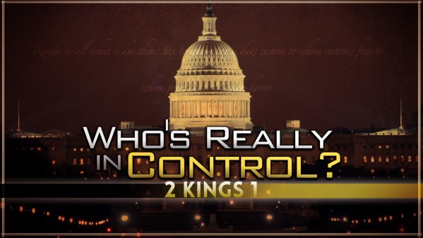 Who is really in control? - 2 Kings 1 - Logos Sermons