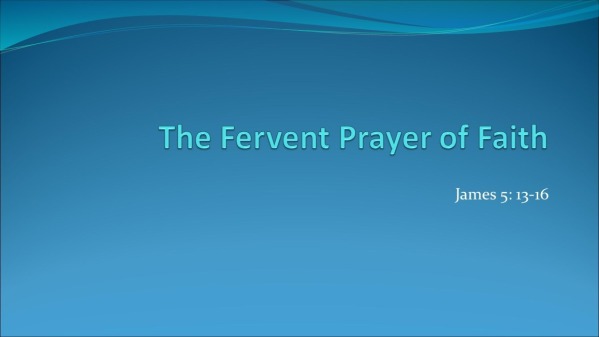 "The Fervent Prayer of Faith" - Logos Sermons