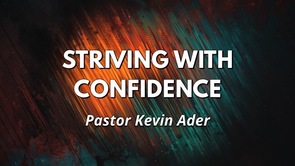 Striving with Confidence - Logos Sermons