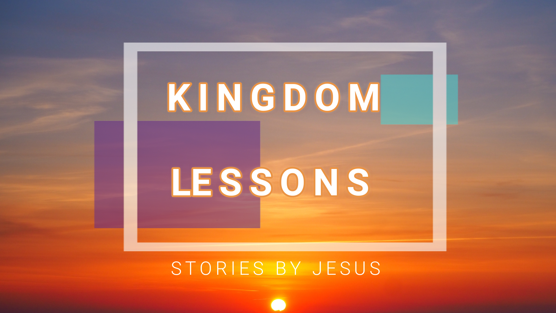 Week 5 Kingdom Lessons - Logos Sermons