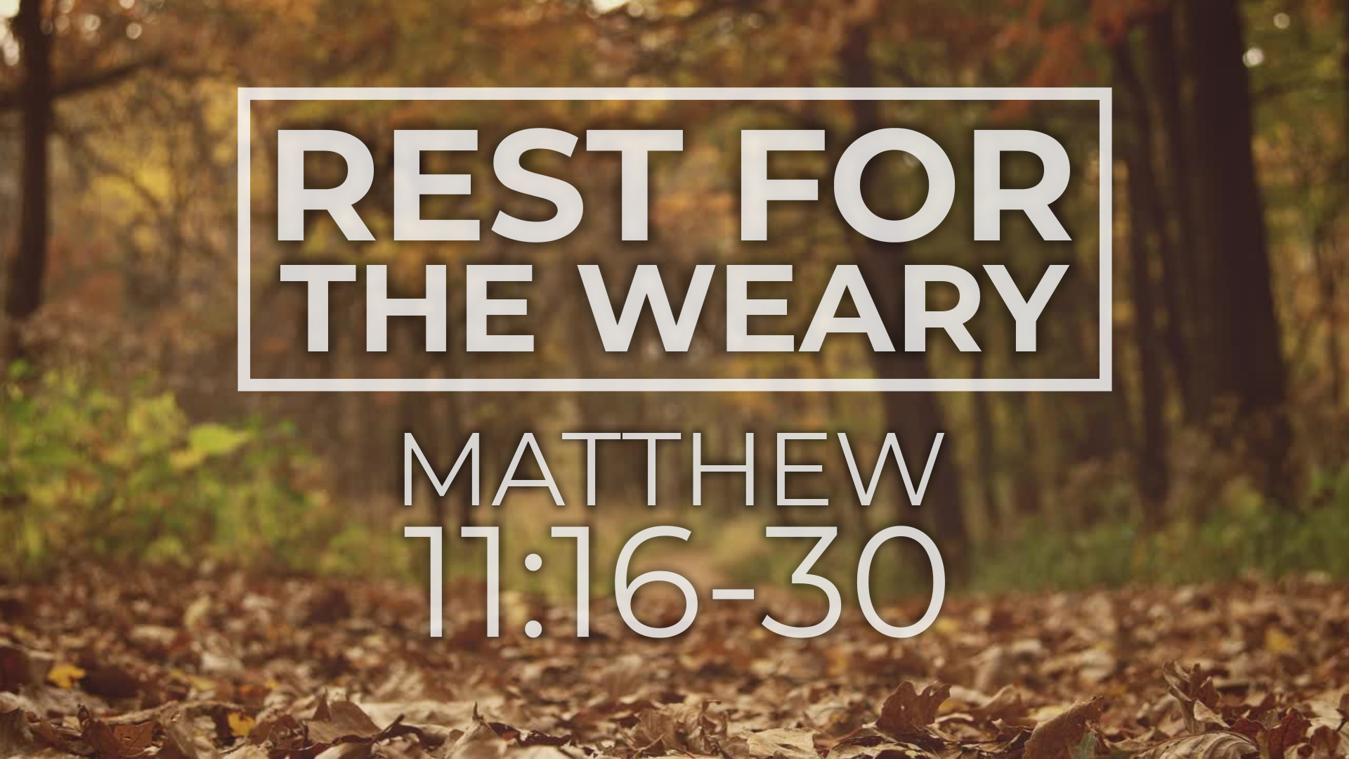 Rest for the Weary | Matthew 11:16-30 - Logos Sermons