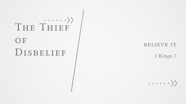 The Thief Of Disbelief Logos Sermons