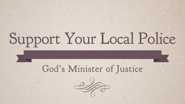 Support Your Local Police - Logos Sermons