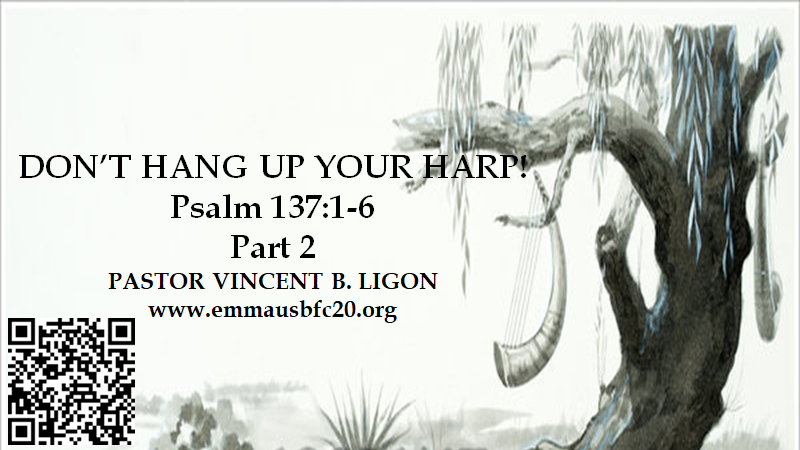 DON'T HANG UP YOUR HARP - PART 2 - PASTOR VINCENT B. LIGON - Logos Sermons
