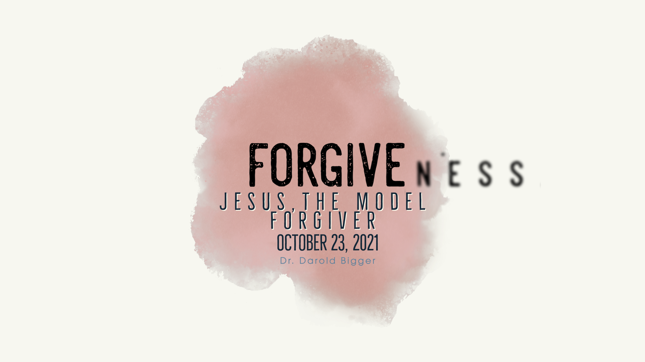 10/23/21 "Forgiveness: "The Model Forgiver - Logos Sermons