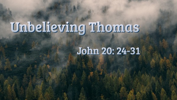 Unbelieving Thomas - Logos Sermons