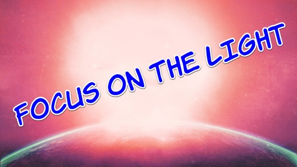 Focus On The Light - Logos Sermons