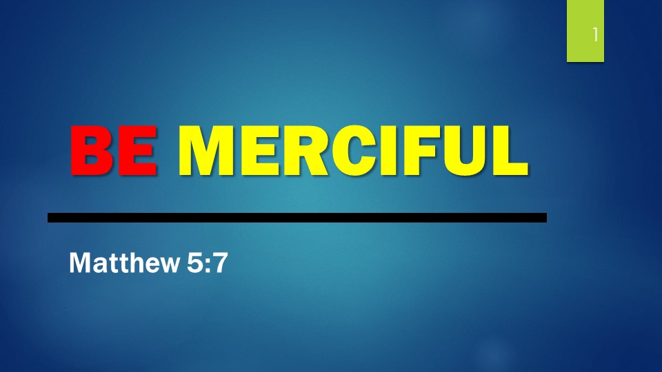 Be Merciful - Logos Sermons