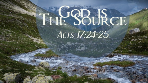 God is The Source - Logos Sermons