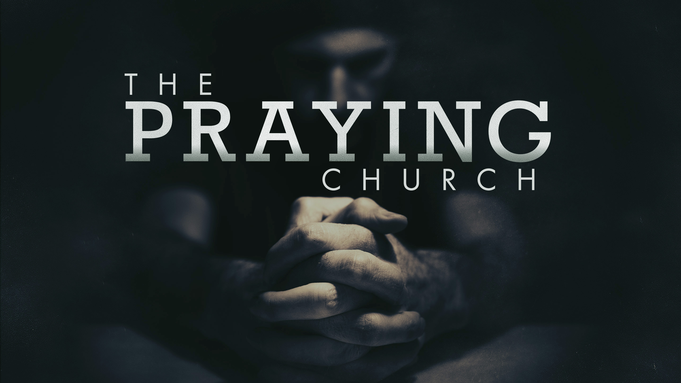The Praying Church - Logos Sermons