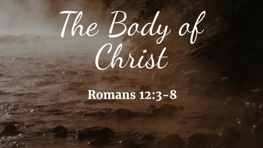 The Body Of Christ Logos Sermons