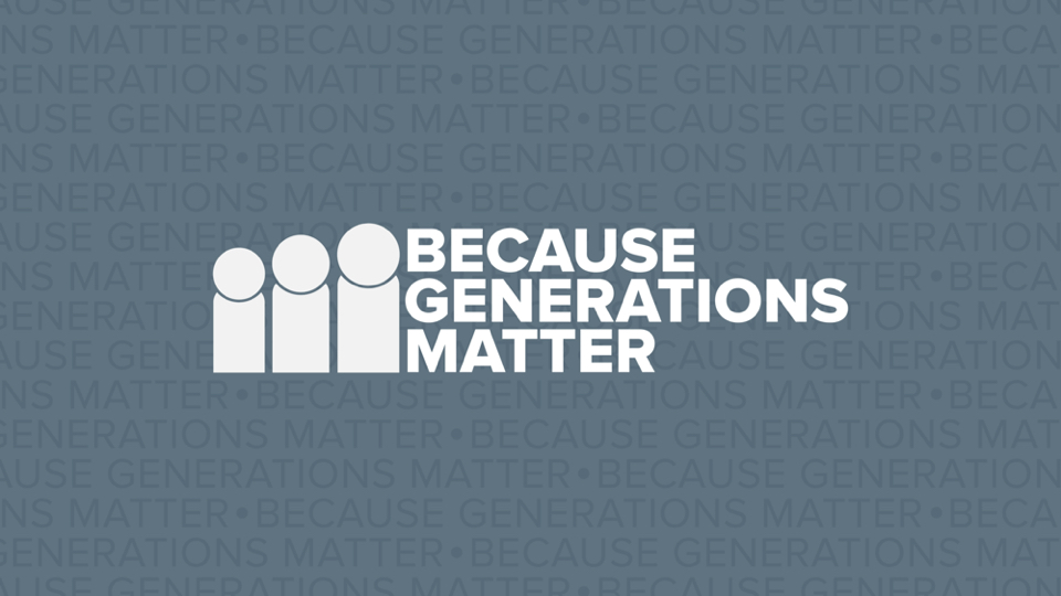Because Generations Matter - Logos Sermons