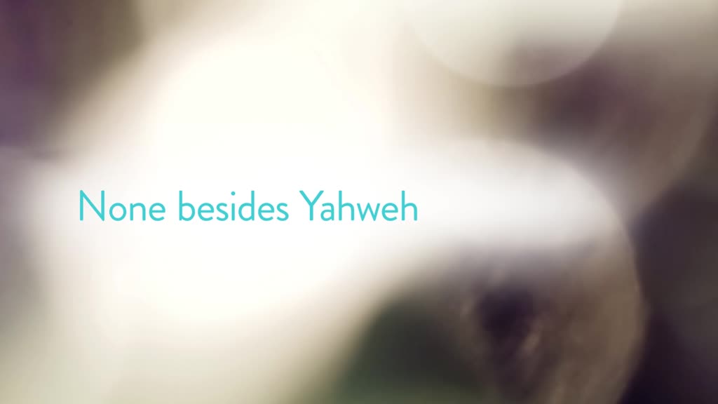 None besides Yahweh - Faithlife TV