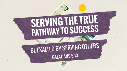 Serving the true pathway to success - Logos Sermons
