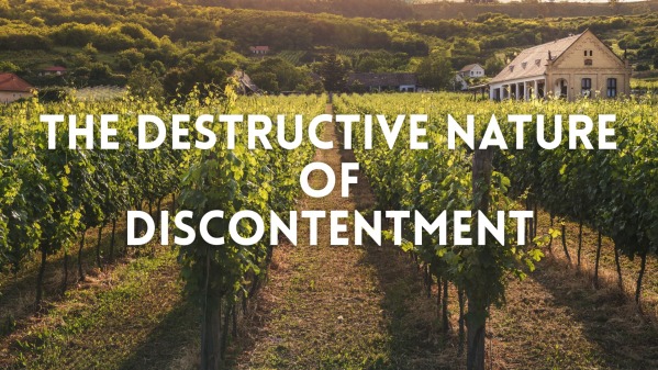 The destructive nature of discontent - Logos Sermons