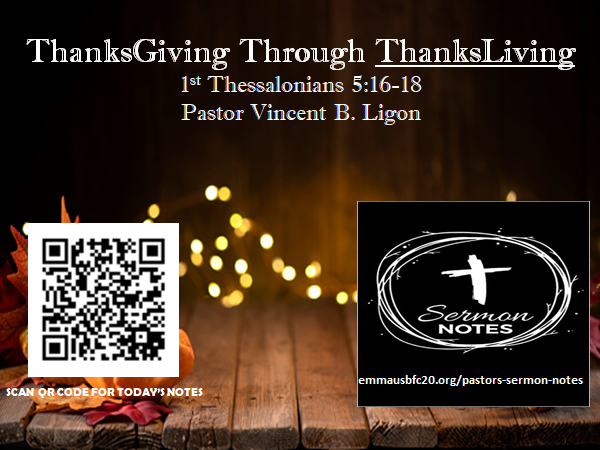 SUNDAY NOV. 21, 2021 THANKSGIVING THROUGH THANKSLIVING - PASTOR VINCENT ...