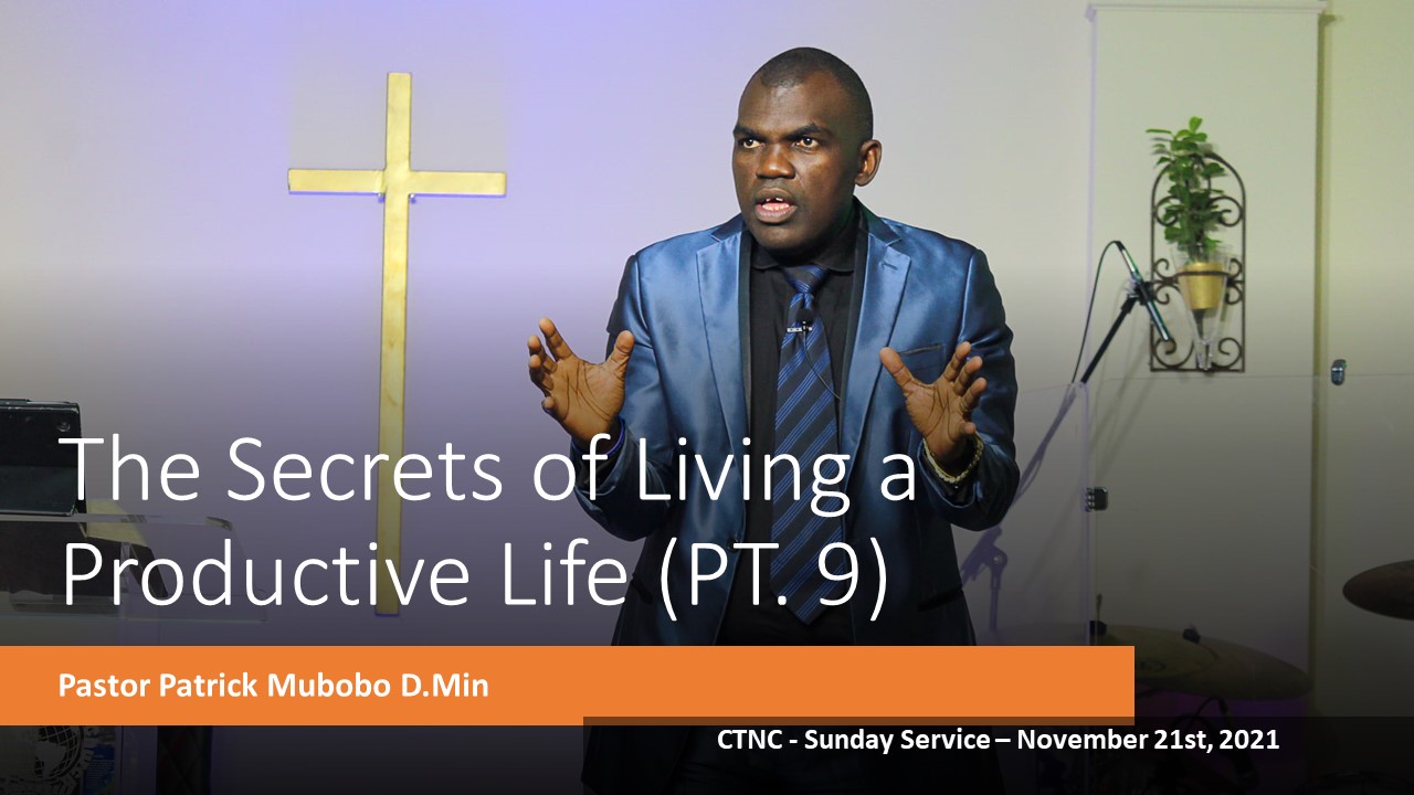 The Secrets of Living a Productive Life Pt. 9 - Logos Sermons