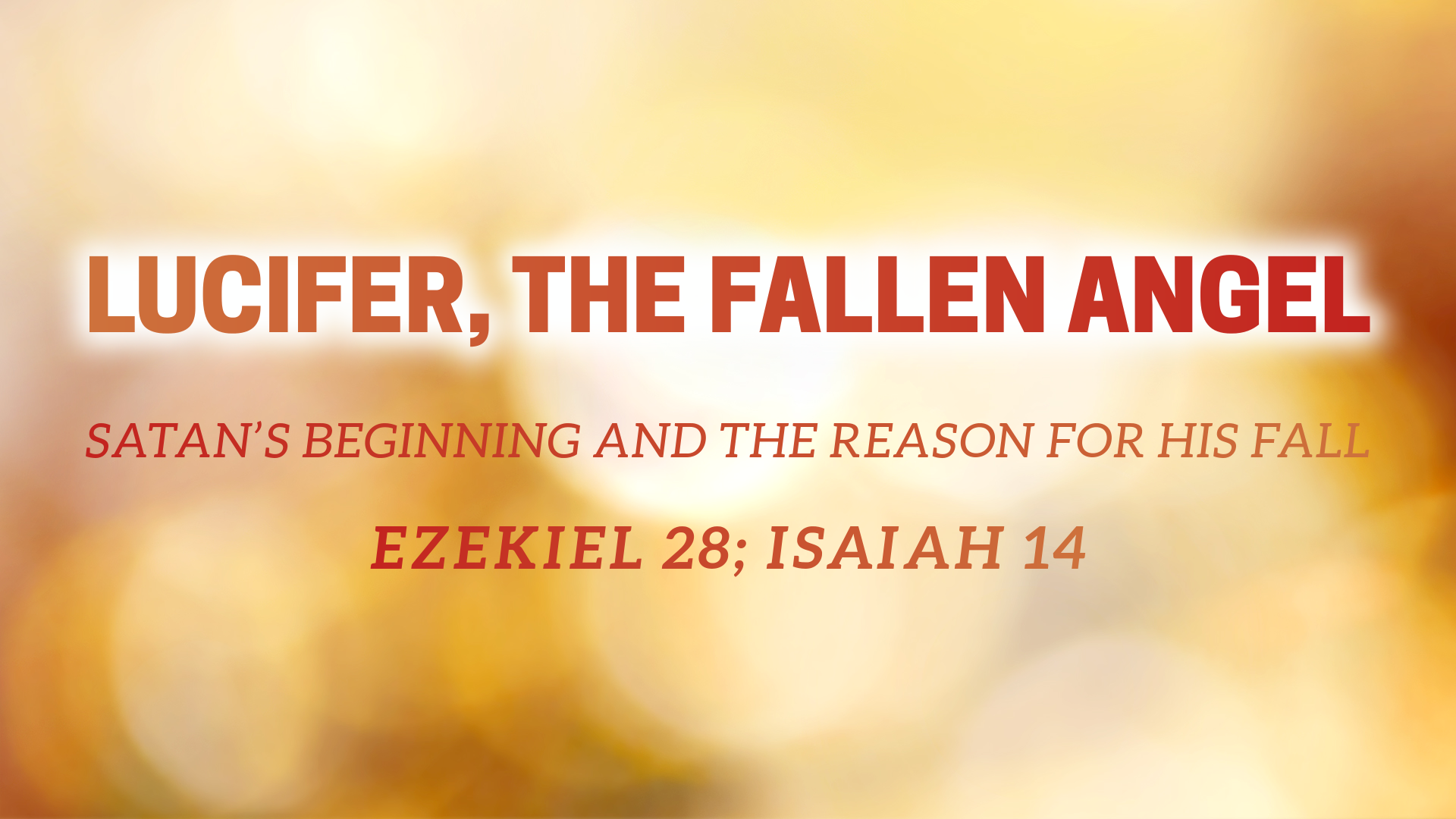 Lucifer, The Fallen Angel - Logos Sermons