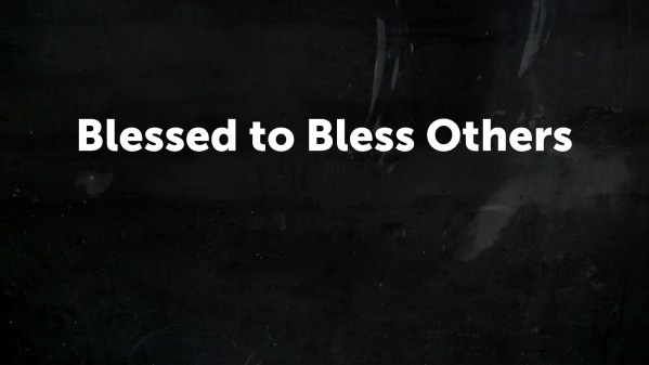 Blessed to Bless Others - Logos Sermons