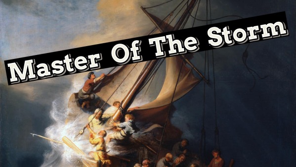 Master Of The Storm - Logos Sermons