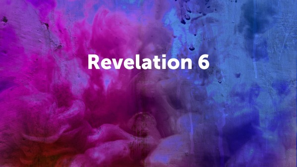 Revelation 6 - Logos Sermons