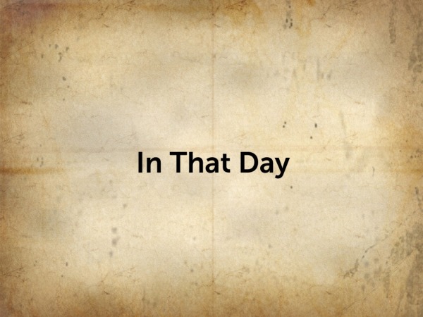 In That Day - Logos Sermons
