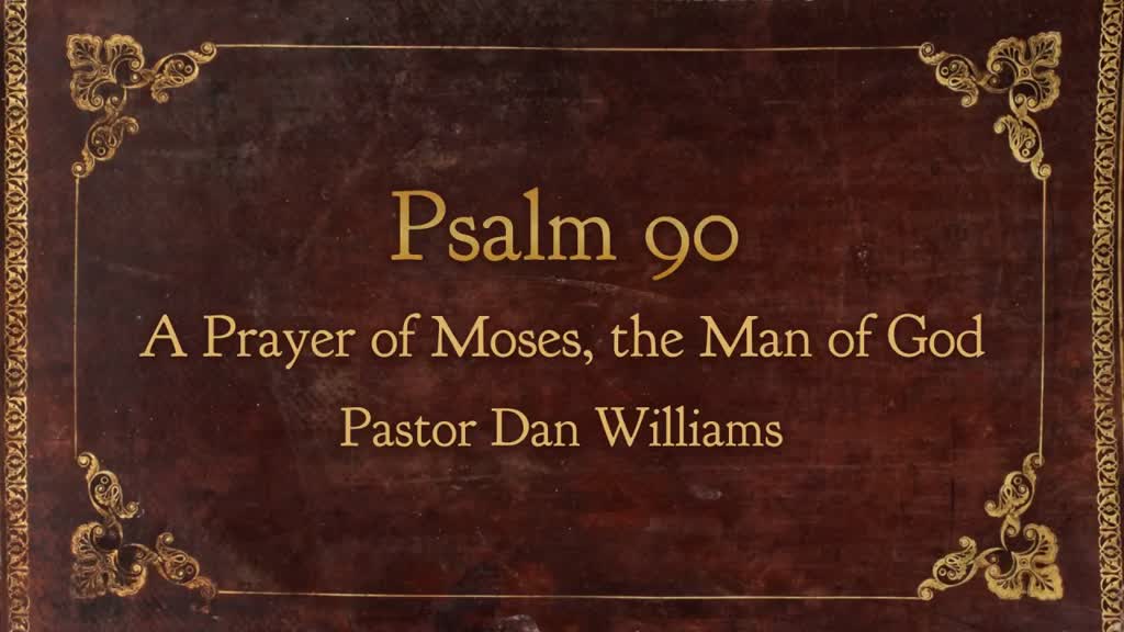 1/1/2017 - Psalm 90: A Prayer of Moses, the Man of God - Faithlife TV