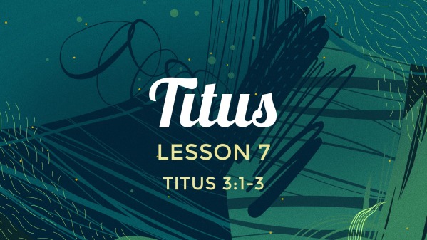 851 - Titus - Lesson 7 - Logos Sermons