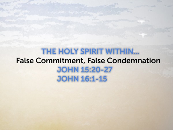 False Commitment, False Condemnation - Logos Sermons