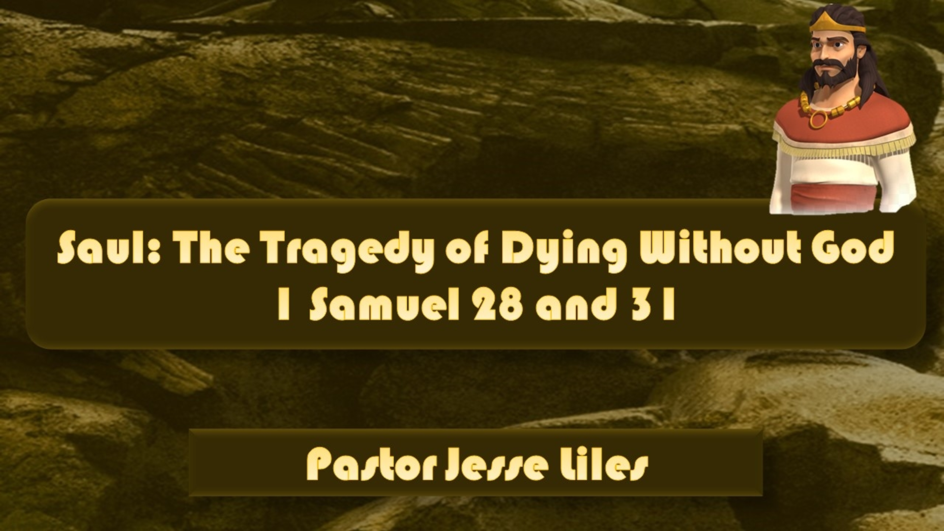 210109 Saul: The Tragedy of Dying Without God 1 Samuel 28 and 31 ...