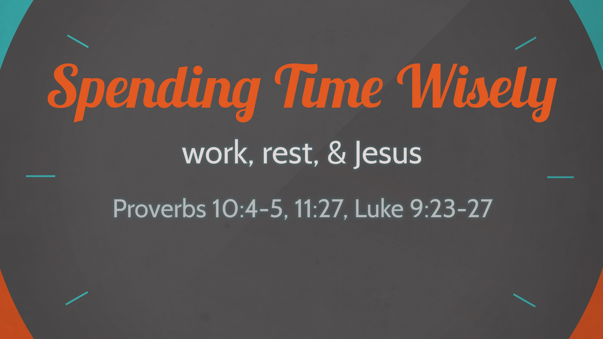 Spending Time Wisely - Logos Sermons