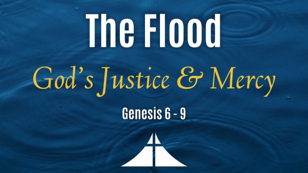 The Flood - God's Justice & Mercy - Logos Sermons