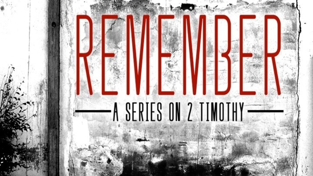 Remember Jesus and His Faithfulness - Logos Sermons