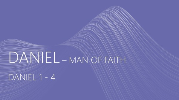 Daniel: Man of faith - Logos Sermons
