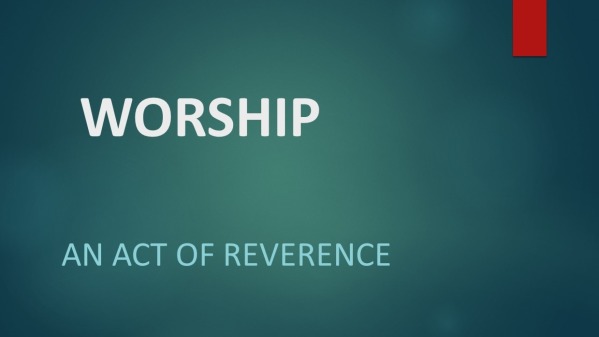 Worship an act of Reverence - Logos Sermons