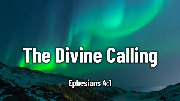 The Divine Calling - Logos Sermons