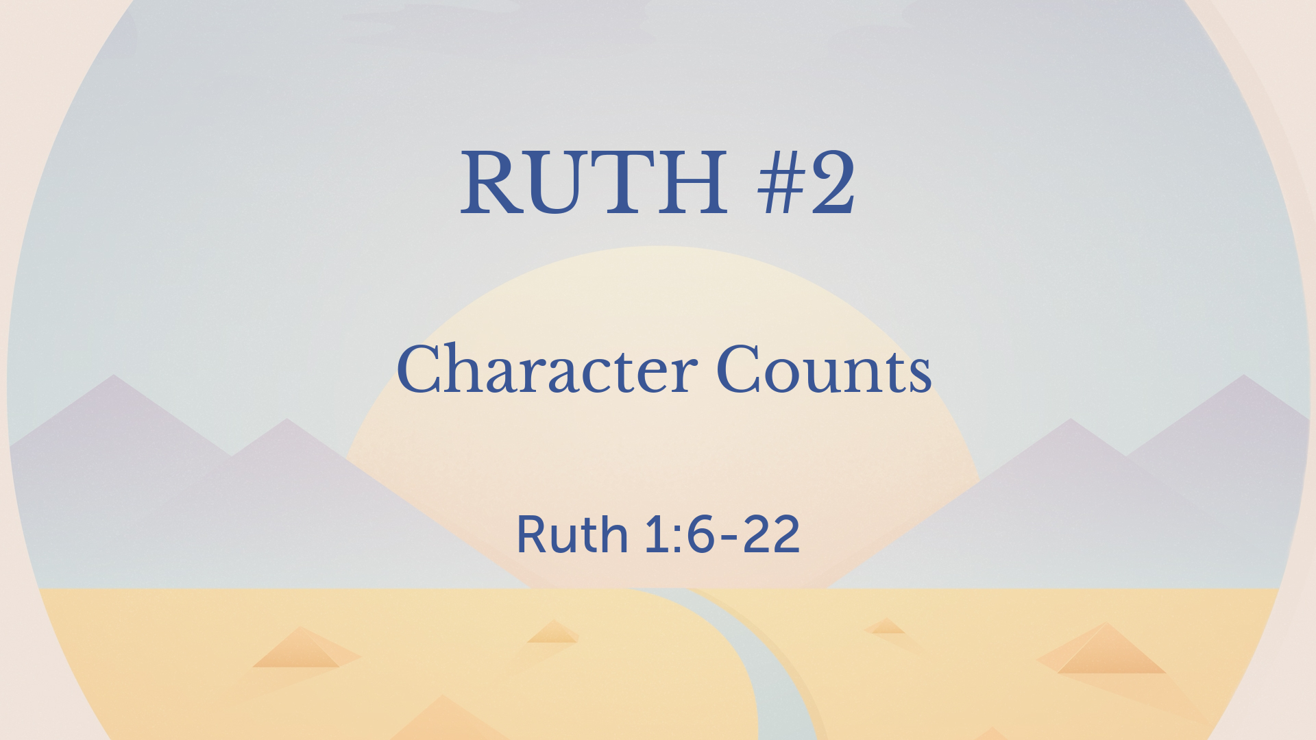 Ruth #2 - Character Counts - Logos Sermons