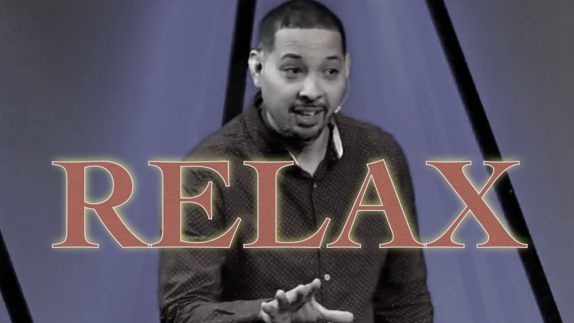 Relax - Logos Sermons