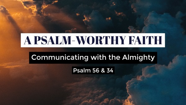 A Psalm-Worthy Faith - Logos Sermons