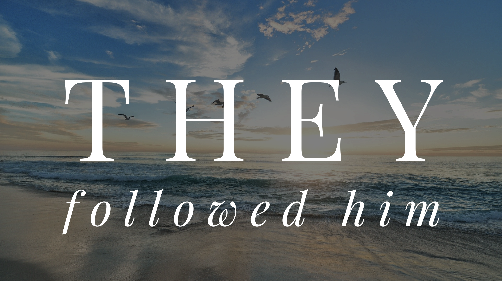 They Followed Him - Logos Sermons