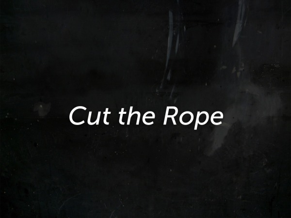 Cut the Rope - Logos Sermons