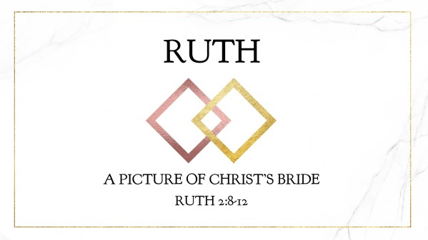 864 - Ruth: a Picture of Christ's Bride - Logos Sermons
