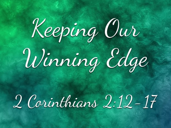 Keeping Our Winning Edge - Logos Sermons