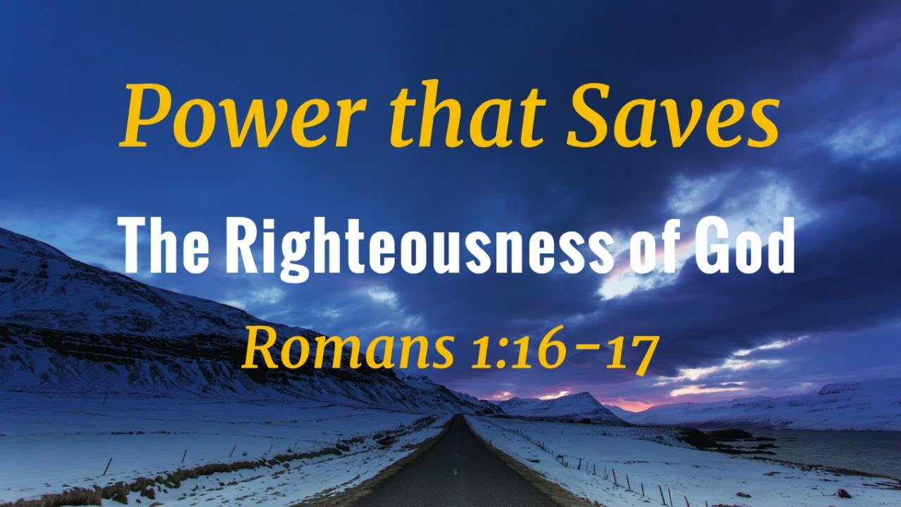 Power that Saves: The Righteousness of God - Logos Sermons