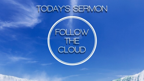 Follow The Cloud - Week 1 - Logos Sermons